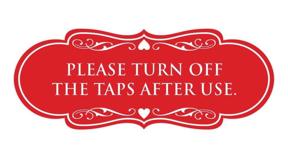 Designer PLEASE TURN OFF THE TAPS AFTER USE Sign (Red) - Large ...
