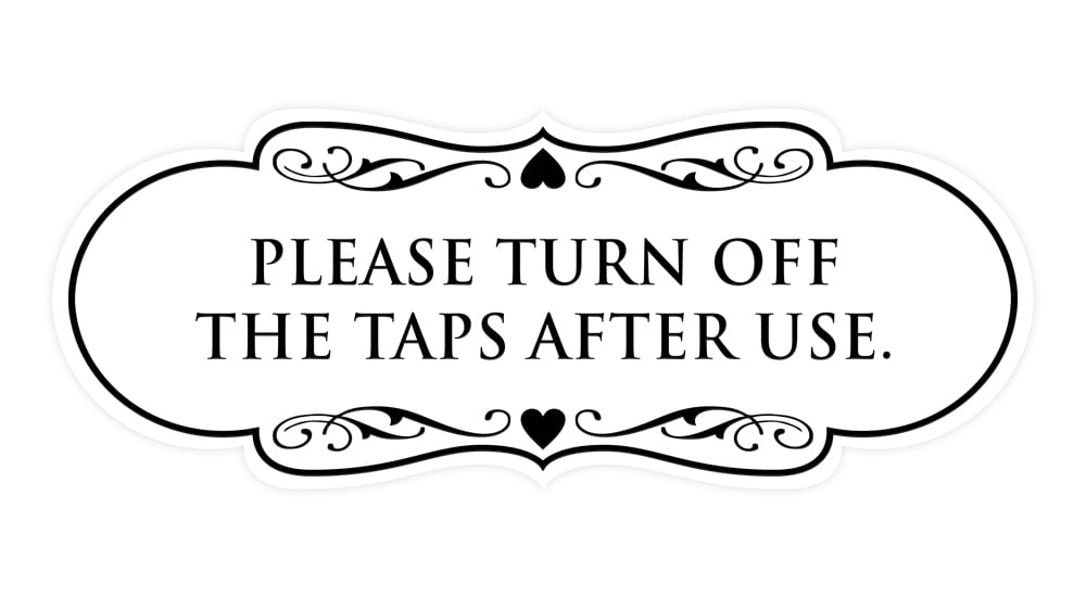 Designer PLEASE TURN OFF THE TAPS AFTER USE Sign (White) - Small ...