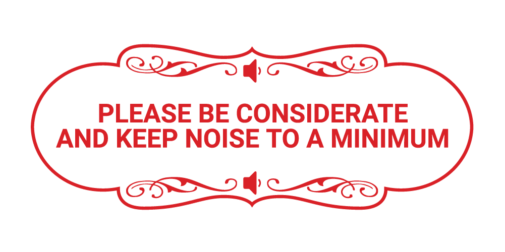 Designer Please Be Considerate and Keep Noise to a Minimum Sign (White ...