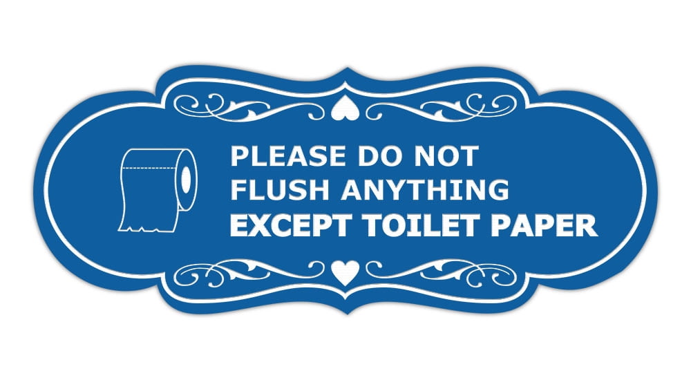 Designer Please Do Not Flush Anything Except Toilet Paper (Roll) Sign ...