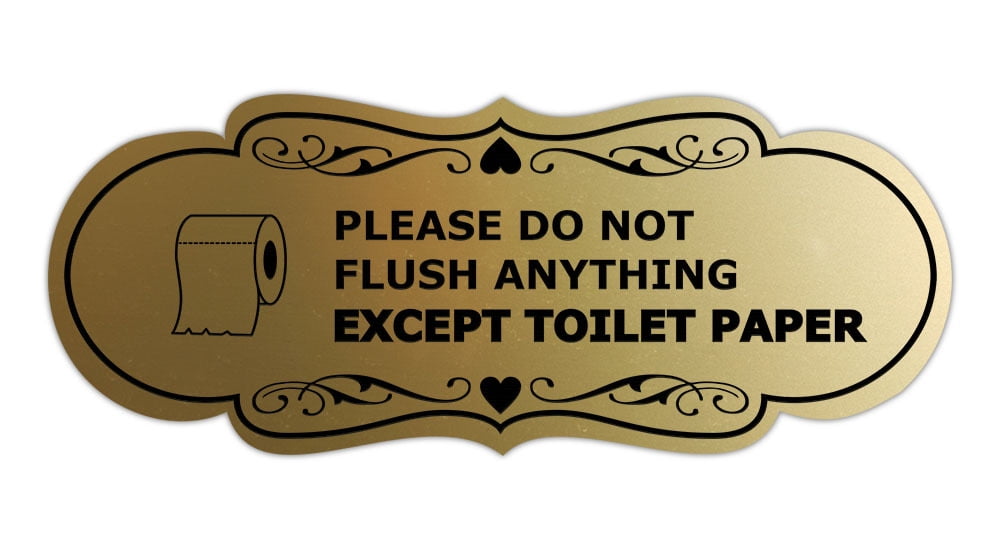 Designer Please Do Not Flush Anything Except Toilet Paper (Roll) Sign ...