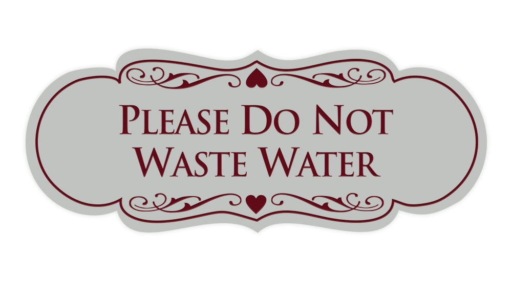 Designer Please Do Not Waste Water Sign(Light Grey / Burgundy) - Medium ...