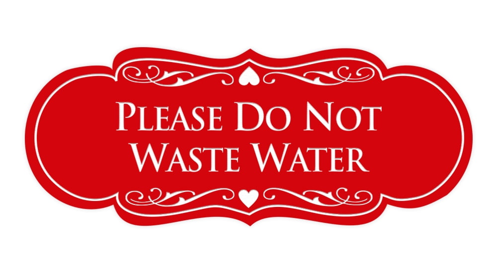 Designer Please Do Not Waste Water Sign(Red) - Large - Walmart.com