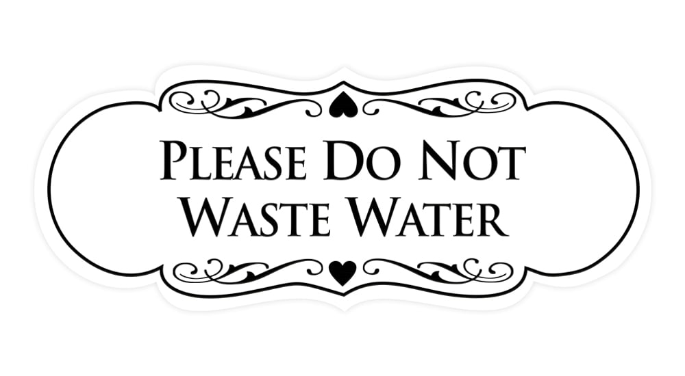 Designer Please Do Not Waste Water Sign(White) - Large - Walmart.com