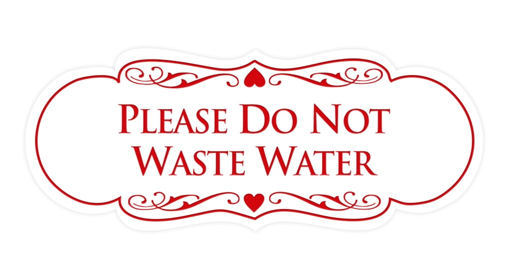 Designer Please Do Not Waste Water Sign(White/Red) - Large - Walmart.com