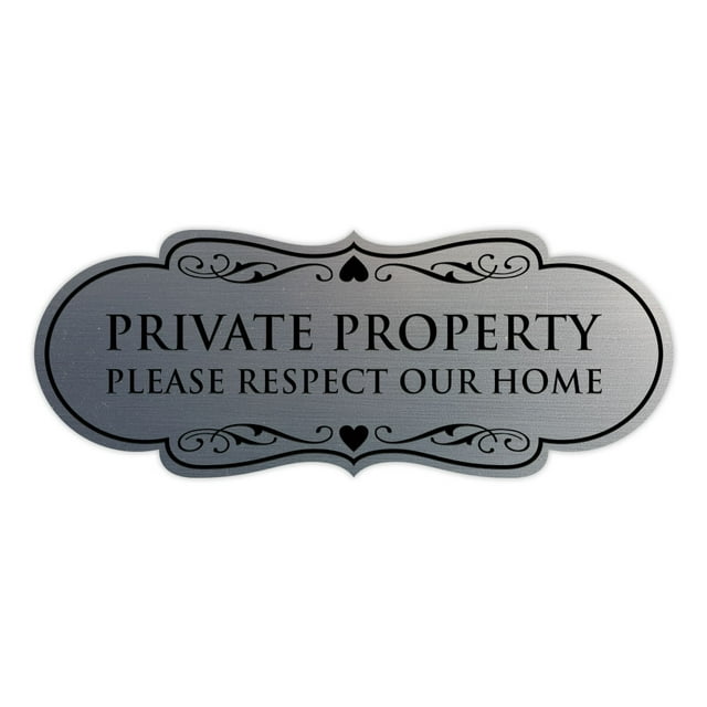Designer Private Property Please Respect Our Home Sign (Brushed Silver ...