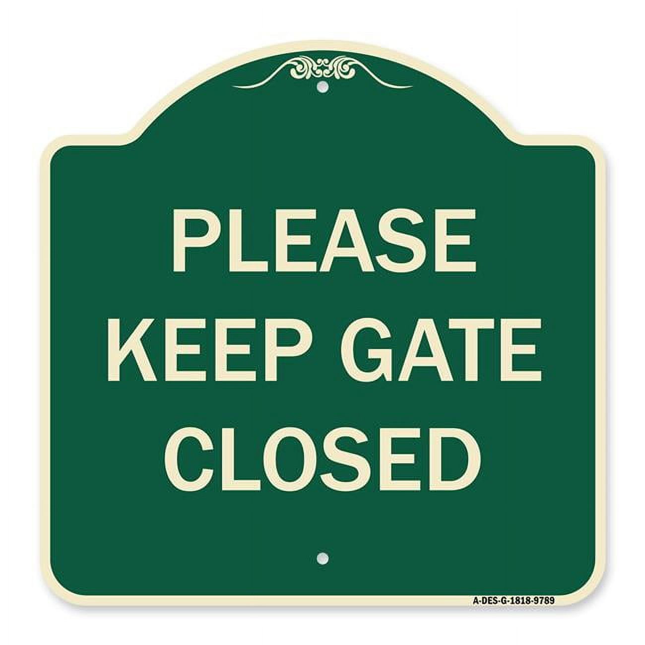 Designer Series Sign - Please Keep Gate Closedplease Keep Gate Closed ...