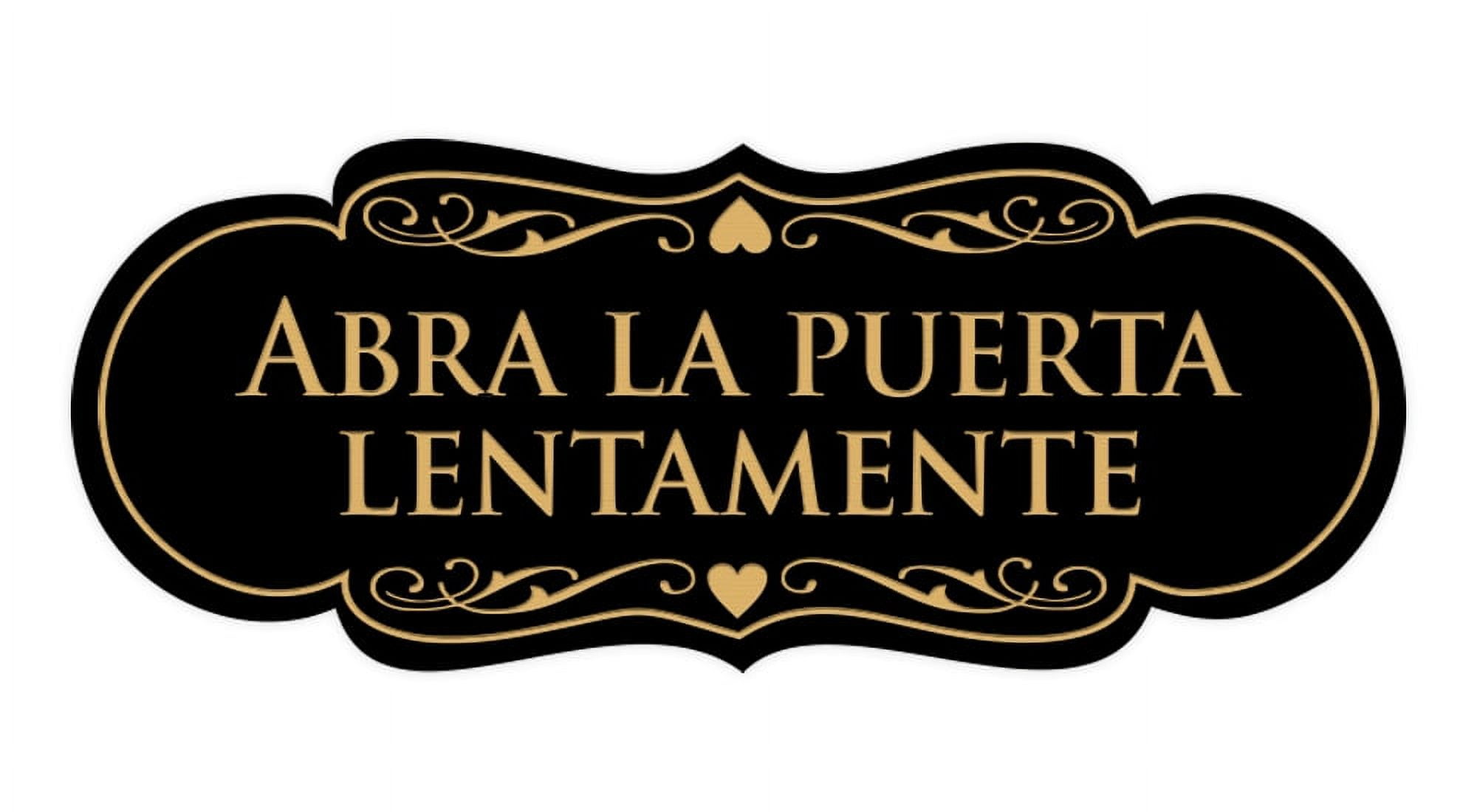 Designer Spanish Abra la puerta lentamente Sign (Black Gold) - Large ...