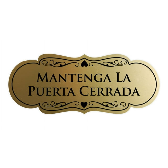 Designer Spanish Mantenga la puerta cerrada Sign (Brushed Gold ...