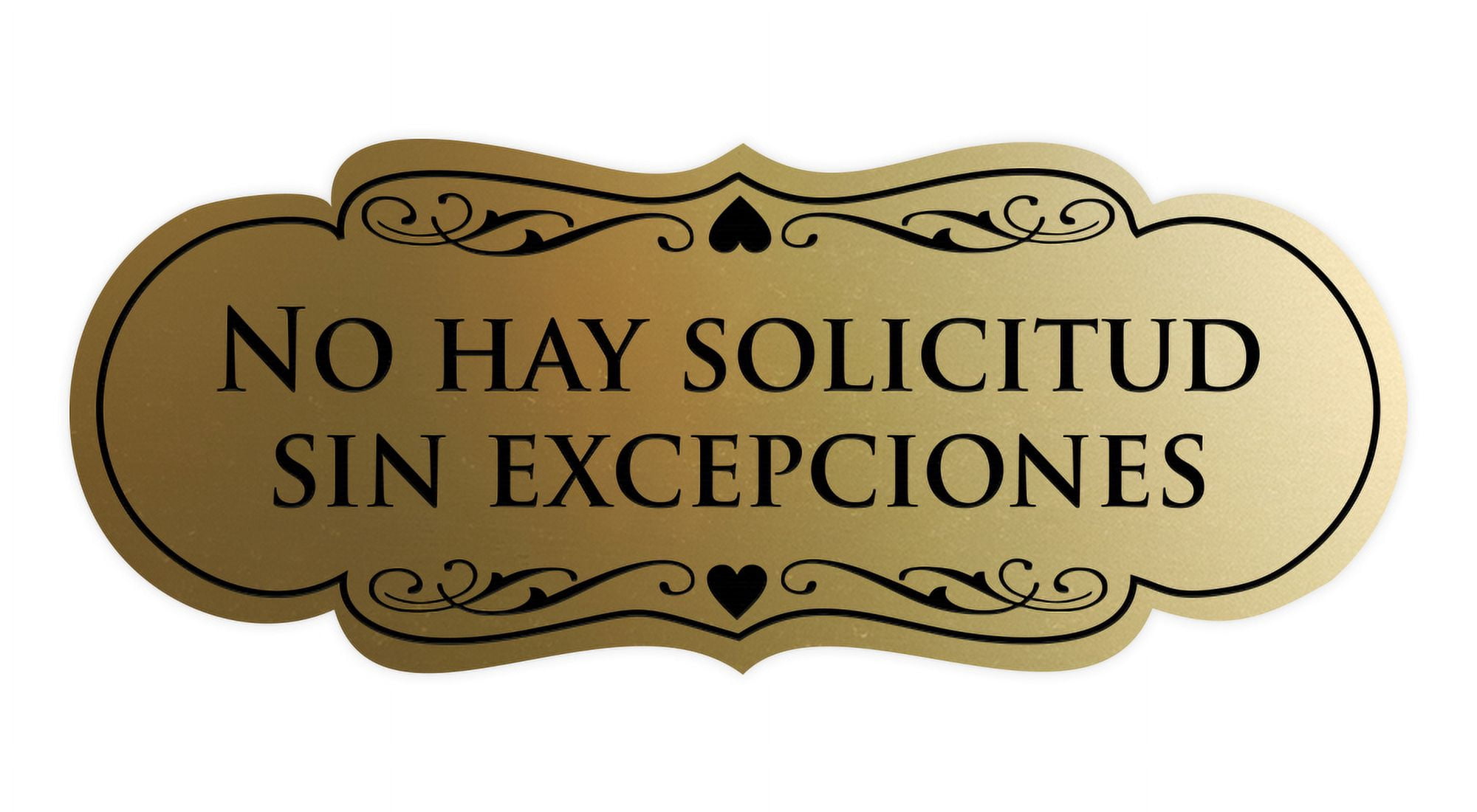Designer Spanish No hay Solicitud sin excepciones Sign (Brushed Gold ...