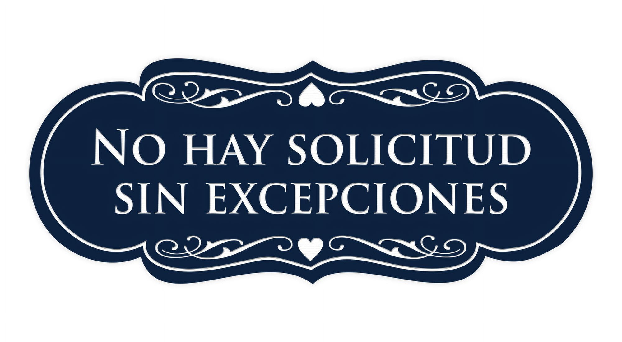 Designer Spanish No hay Solicitud sin excepciones Sign (Navy Blue ...