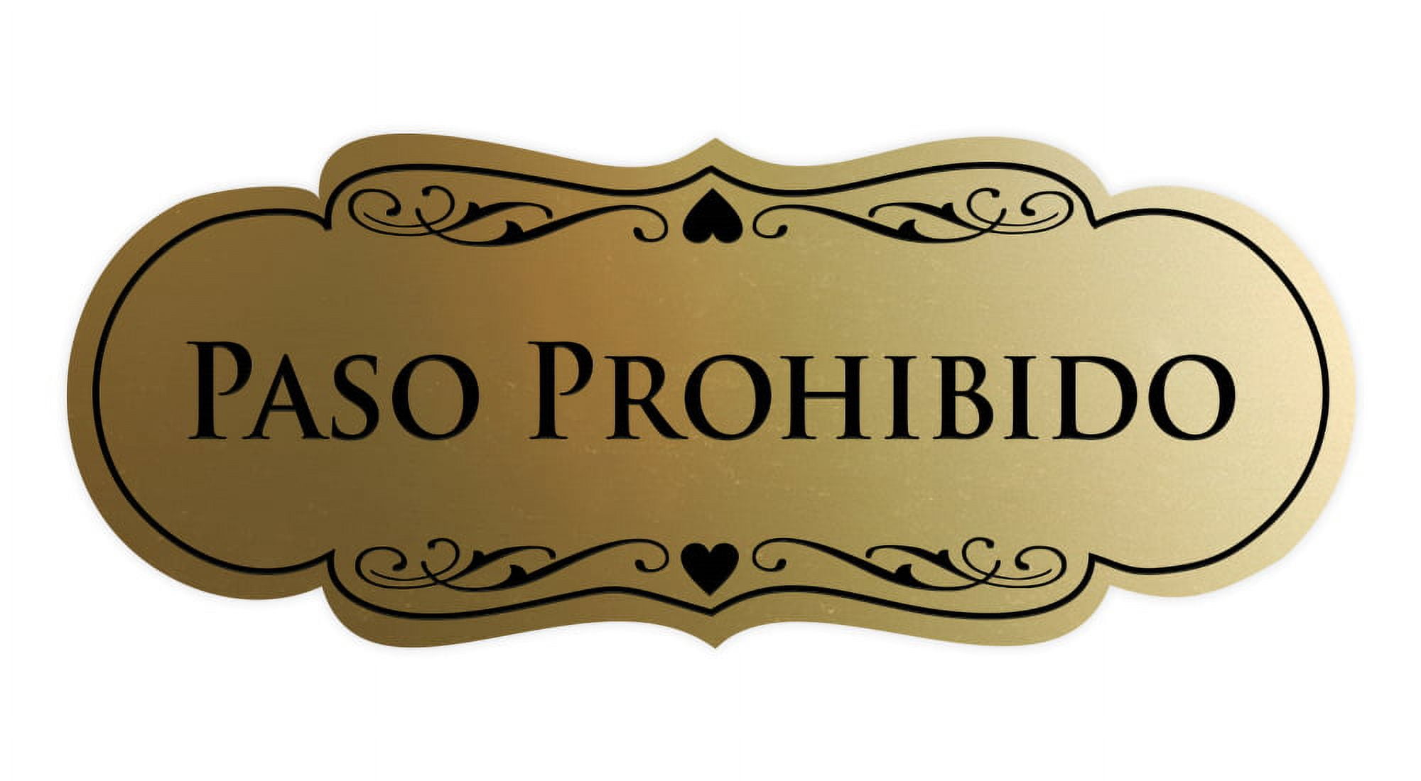Designer Spanish Paso Prohibido Sign (Brushed Gold) - Large - Walmart.com