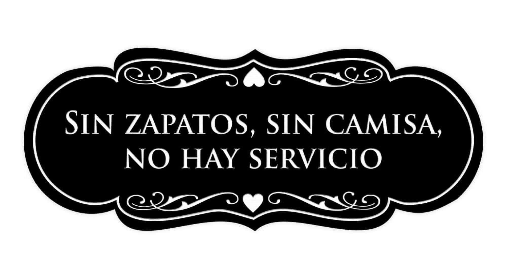 Designer Spanish Sin zapatos, sin camisa, no hay servicio Sign (Black ...