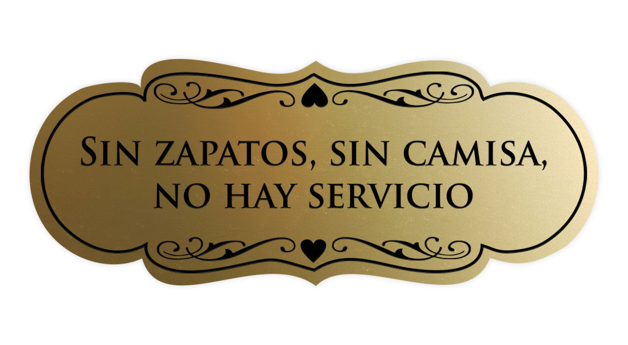 Designer Spanish Sin zapatos, sin camisa, no hay servicio Sign (Brushed ...