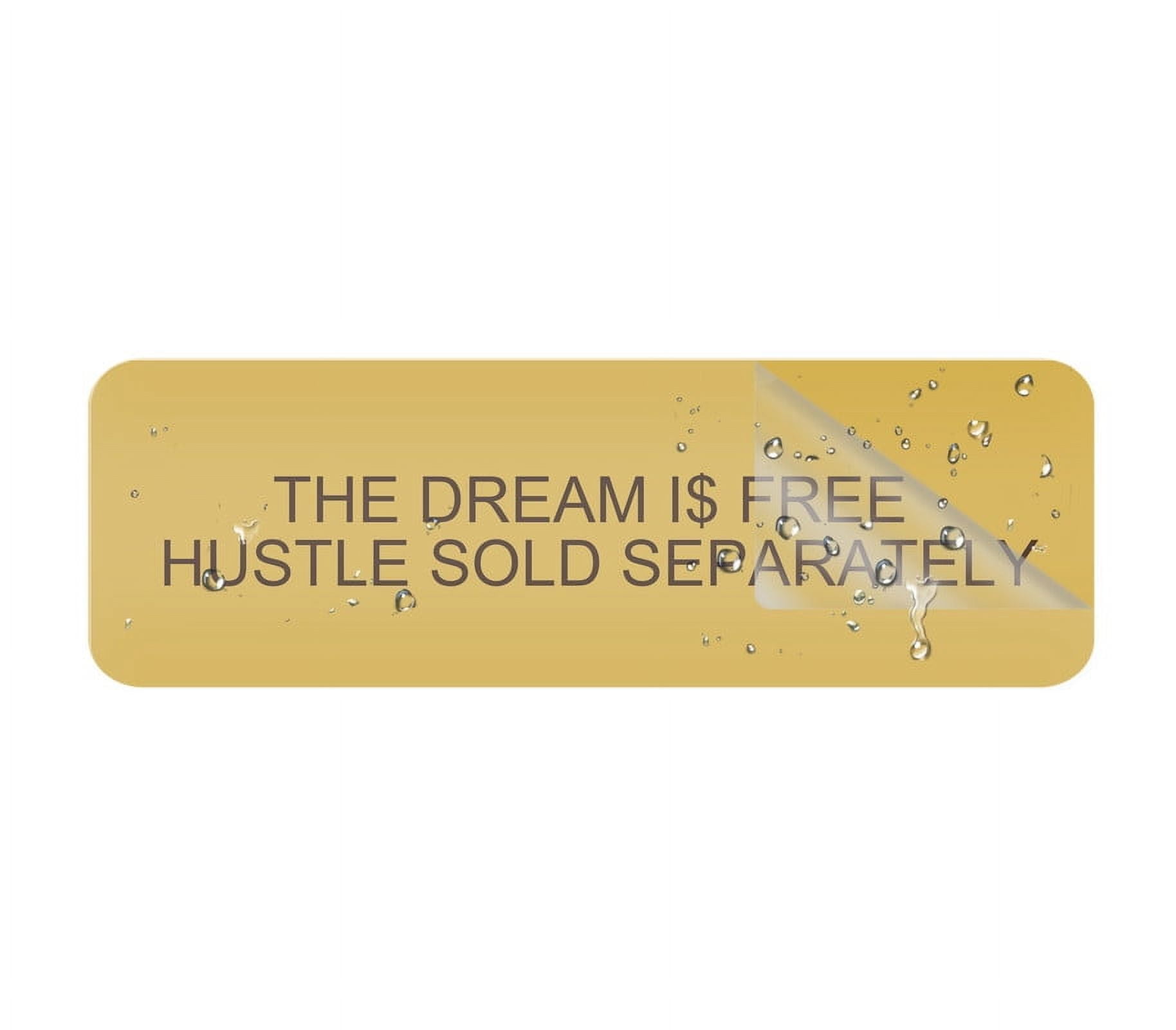 Designer The Dream Is Free Hustle Sold Separately Wall Or Door Sign Acrylic Sign Easy To Mount ...