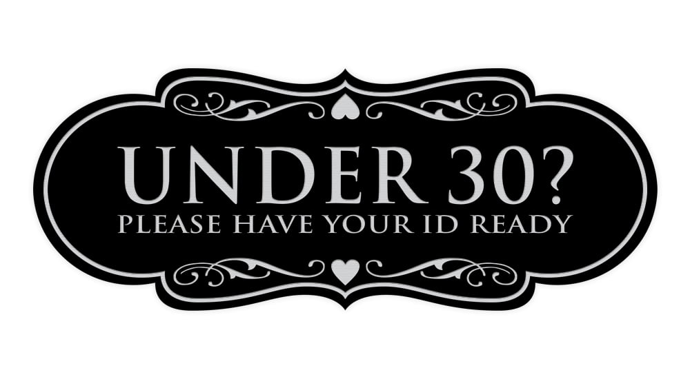 Designer Under 30? Please Have Your ID Ready Sign (Black / Silver ...