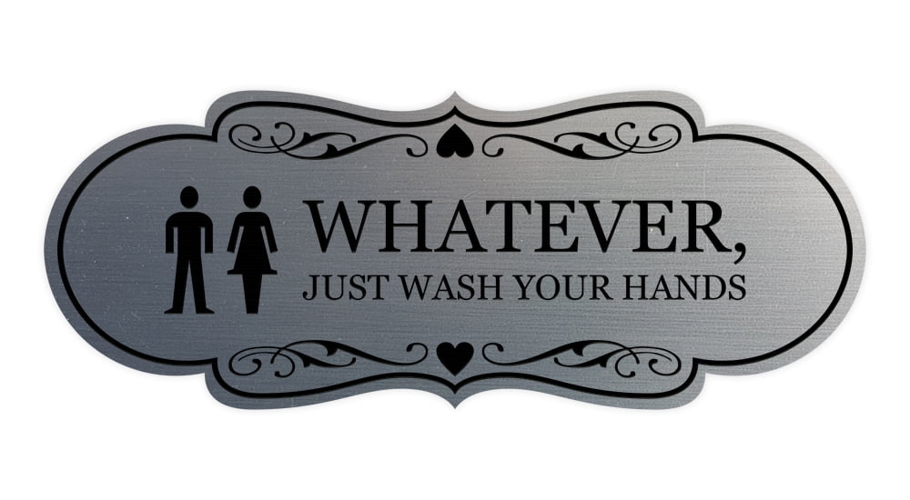 Designer Whatever, Just Wash Your Hands, Novelty Restroom Sign (Brushed ...