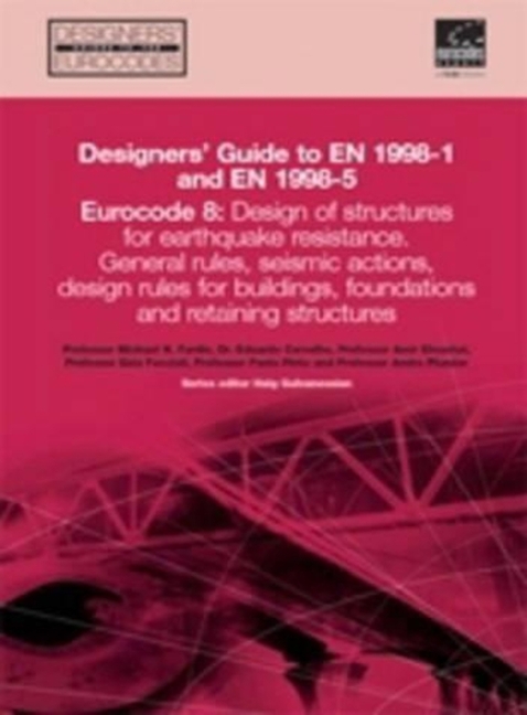 Designers' Guide to Eurocodes: Designer's Guide to En 1998-1 and 1998-5 ...