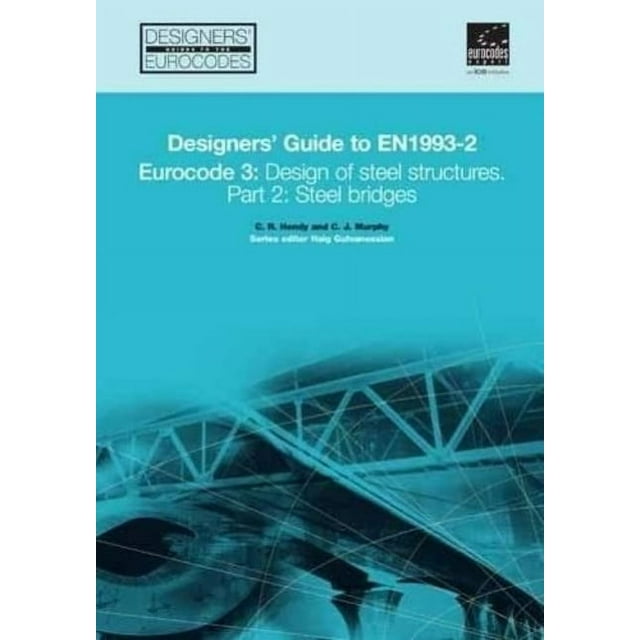Designers' Guide to Eurocodes: Designers' Guide to En 1993-2. Eurocode ...