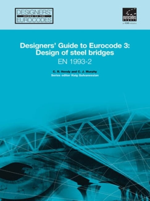 Designers' Guide to Eurocodes: Designers' Guide to En 1993-2. Eurocode ...