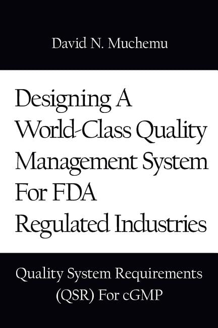 Designing A World-Class Quality Management System For FDA Regulated ...
