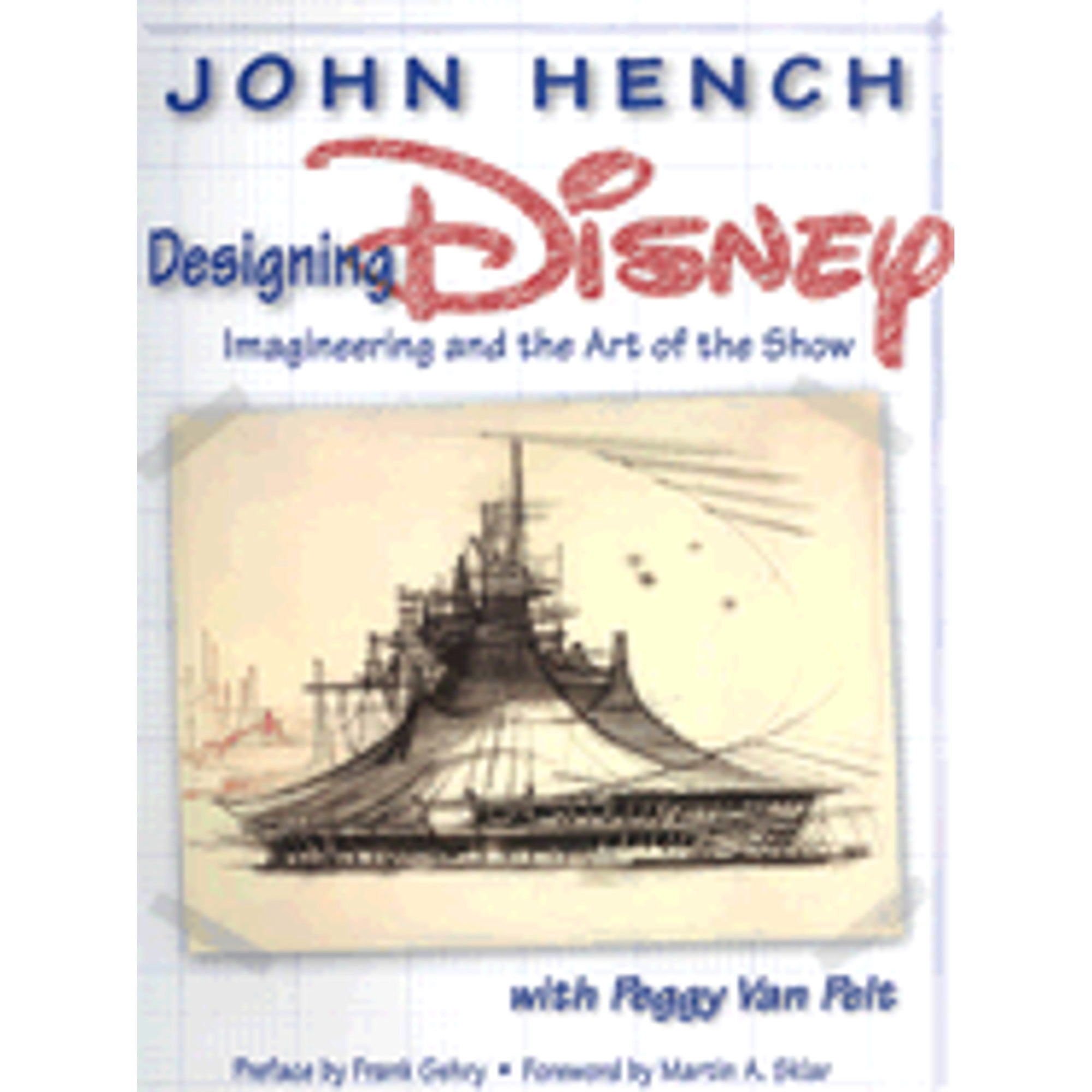 Pre-Owned Designing Disney: Imagineering and the Art of the Show (A ...