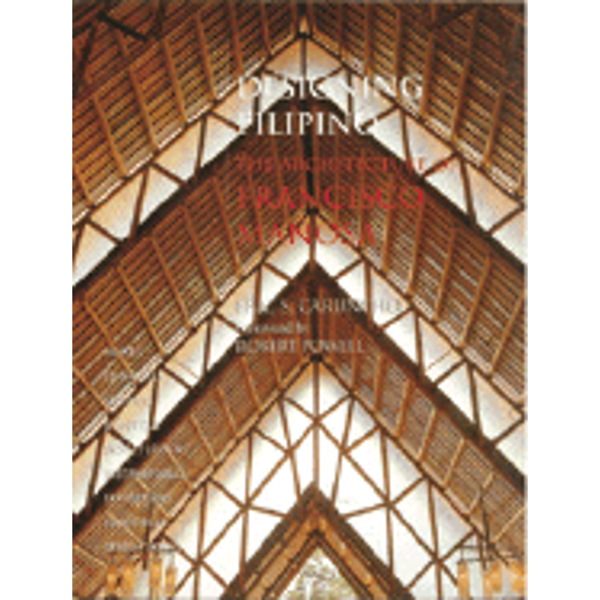 Pre-Owned Designing Filipino: The Architecture of Francisco Manosa ...