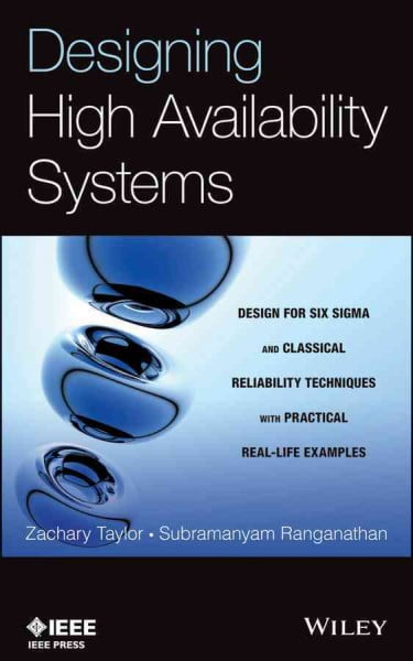 Pre-Owned Designing High Availability Systems: DFSS and Classical Reliability Techniques with ...