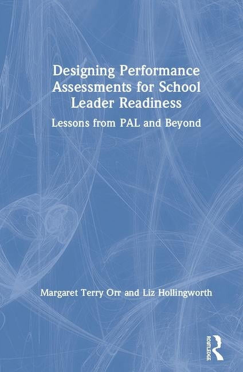 Designing Performance Assessments for School Leader Readiness: Lessons ...