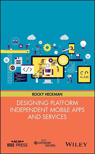 Designing Platform Independent Mobile Apps and Services, (Hardcover ...