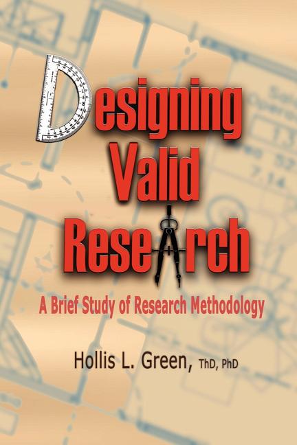 Designing Valid Research : A Brief Study of Research Methodology ...