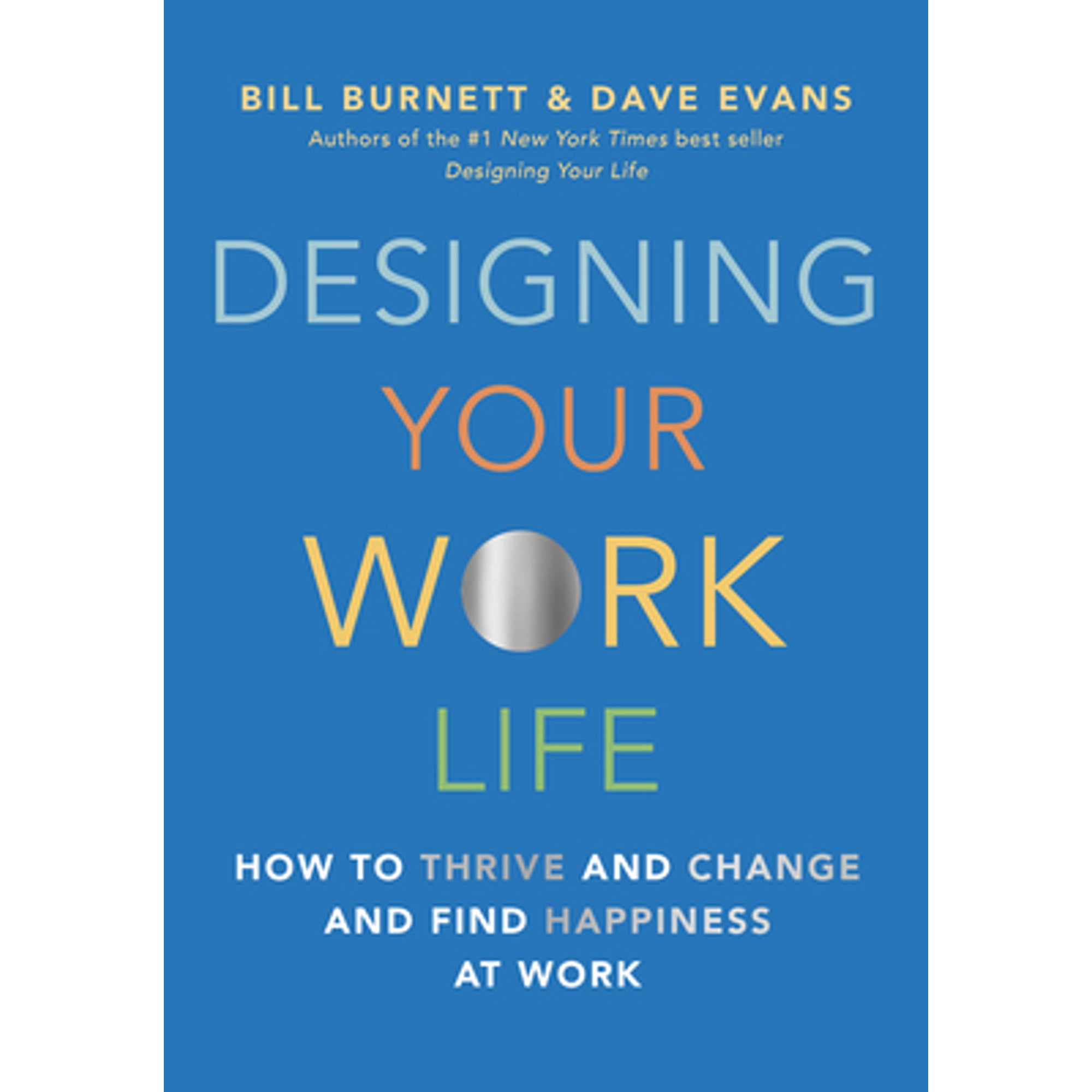 Pre-Owned Designing Your Work Life: How to Thrive and Change and Find ...