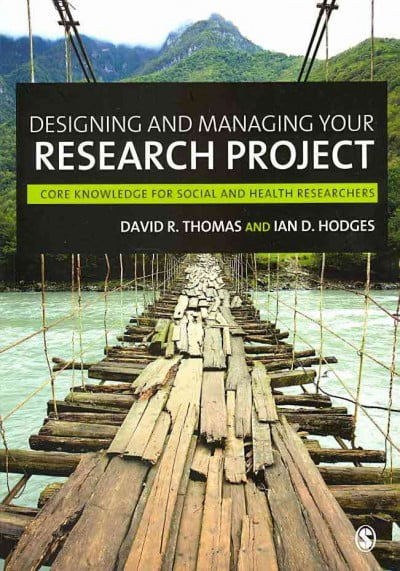 Pre-Owned Designing and Managing Your Research Project: Core Skills for ...