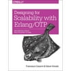 Designing Elixir Systems with OTP: Write Highly Scalable, Self-Healing Software with Layers ...