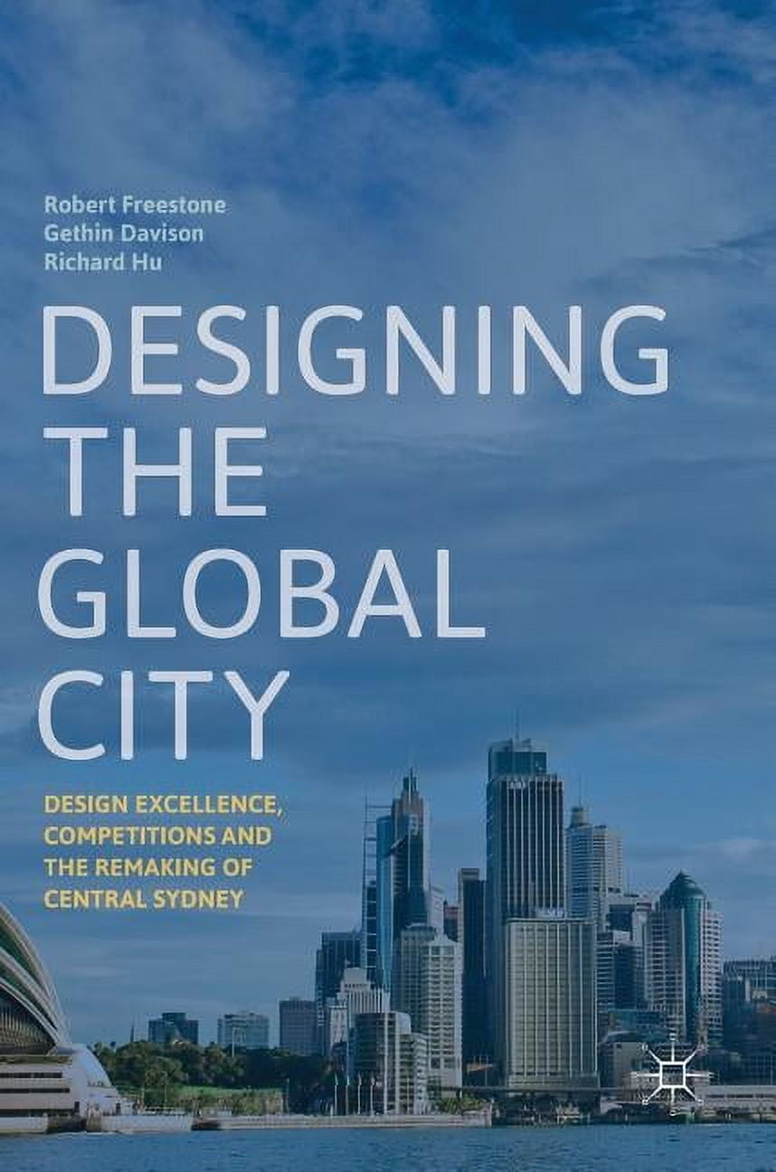 Designing the Global City: Design Excellence, Competitions and the ...