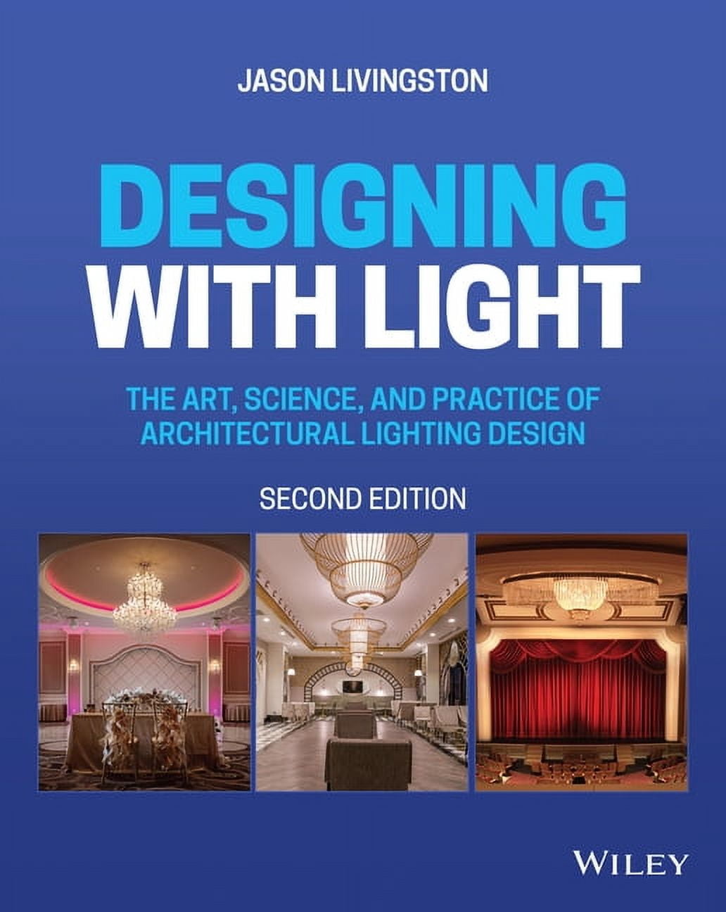 Designing with Light: The Art, Science, and Practice of Architectural ...