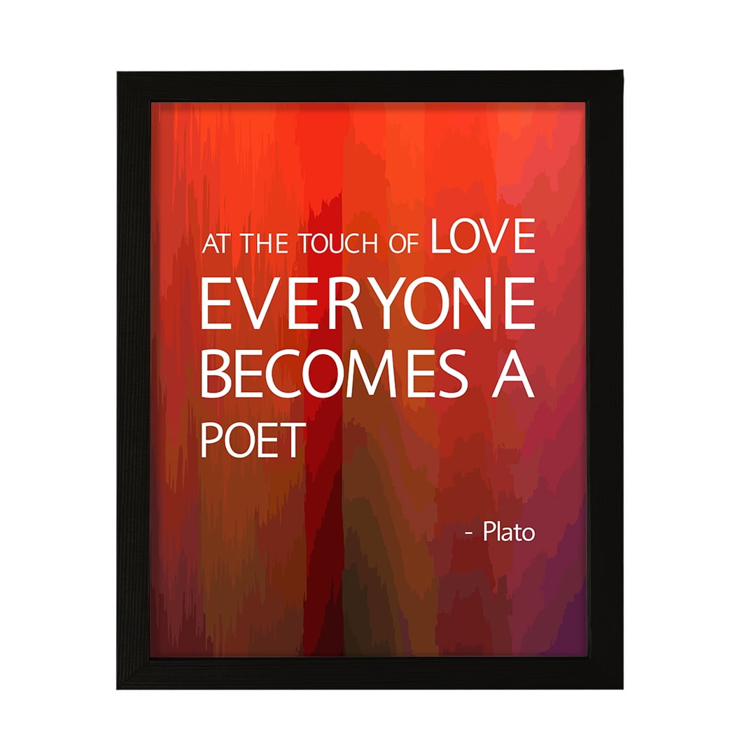 Designs ByLITA At the touch of love, everyone becomes a poet - Plato, 8 ...