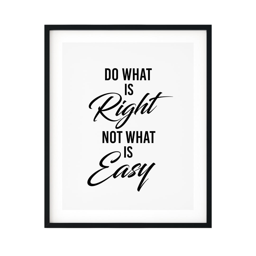 Designs ByLITA Do What is Right Not What is Easy 5 x 7 UNFRAMED Print ...
