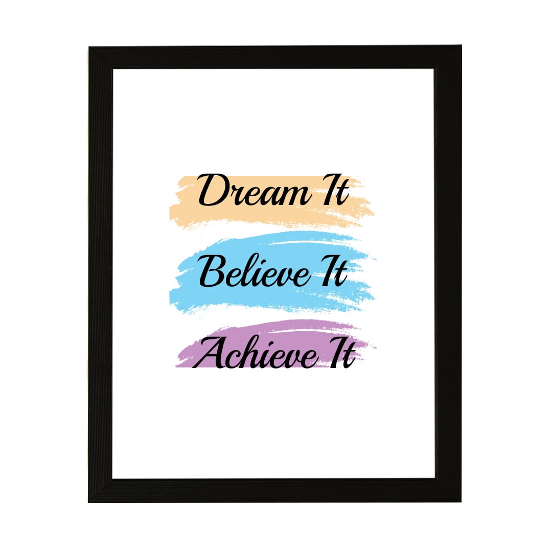 Designs ByLITA Dream It Believe It Achieve It, 5 x 7 Wall Print ...