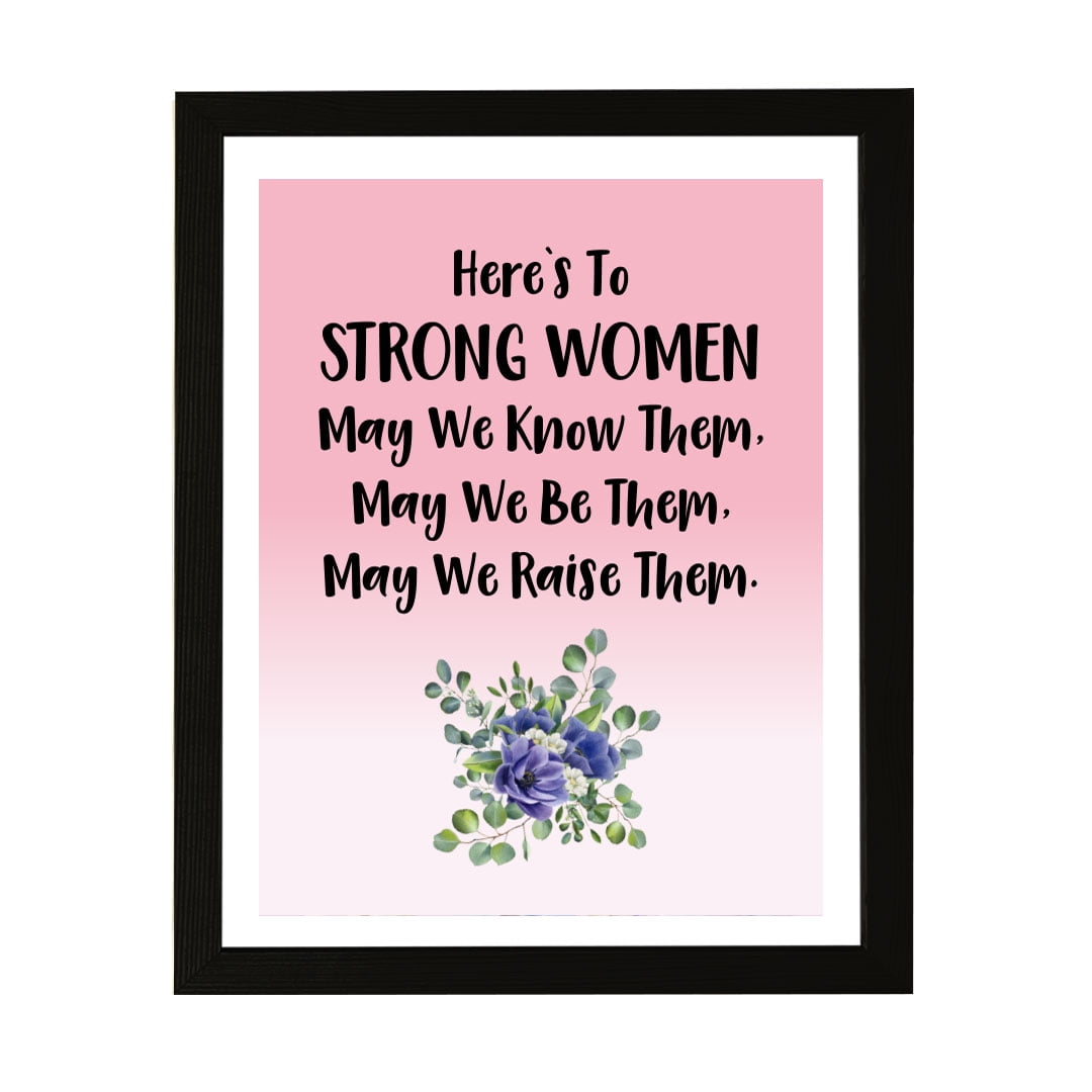 Designs ByLITA Here's To Strong Women May We Know Them, May We Be Them ...