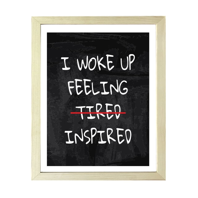 Designs ByLITA I Woke Up Feeling Tired Inspired, 8 x 10 Wooden Framed ...