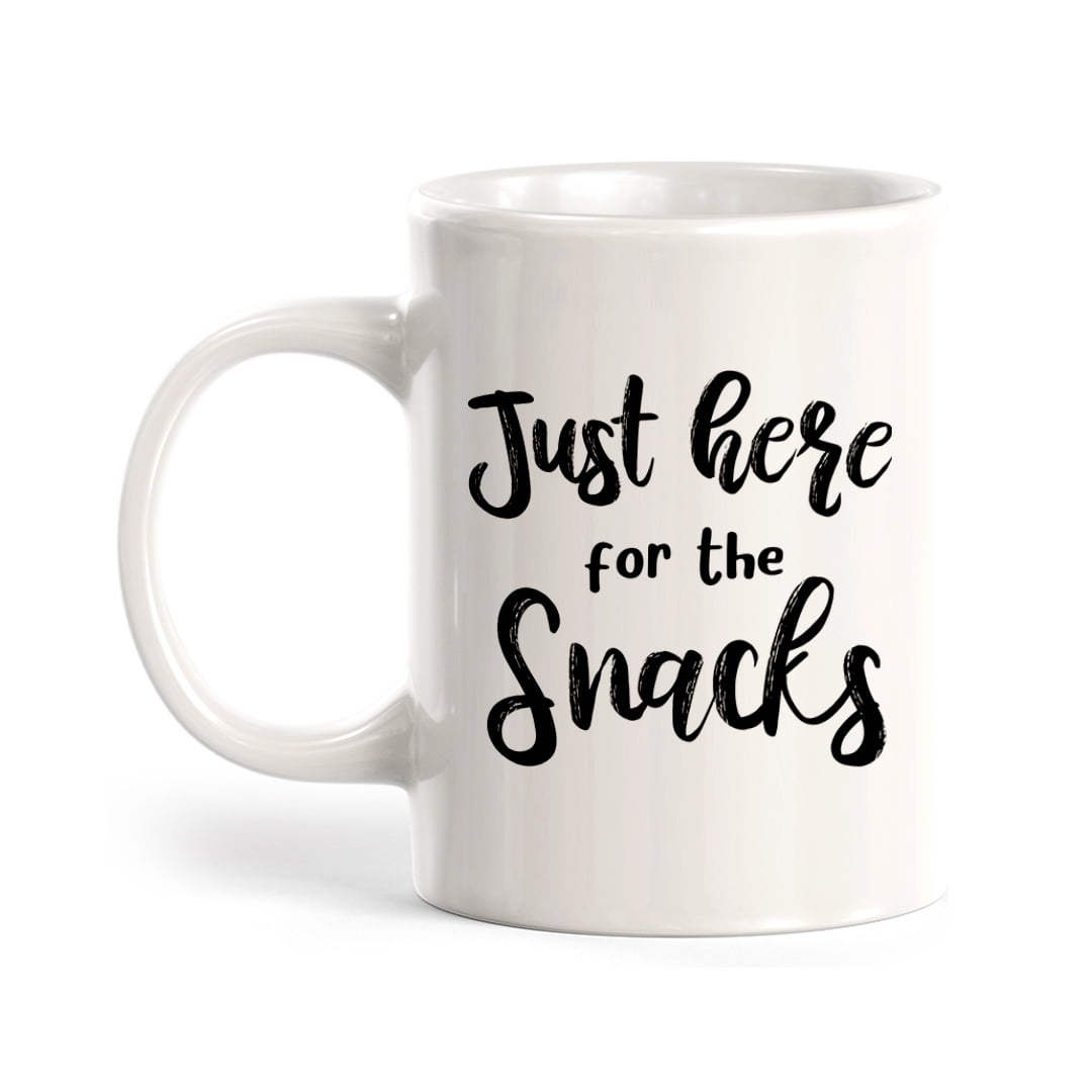 Designs ByLITA Just Here For The Snacks 11oz Coffee Mug - Walmart.com