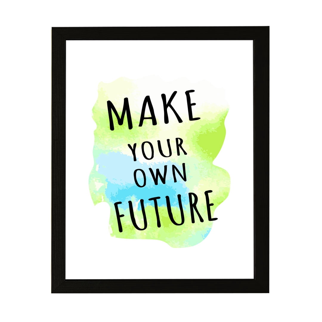 Designs ByLITA Make Your Own Future, 8 x 10 Black Framed Wall Art Print ...