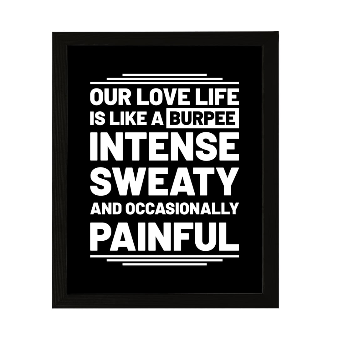 Designs ByLITA Our Love Life Is Like A Burpee Intense, Sweaty, and ...