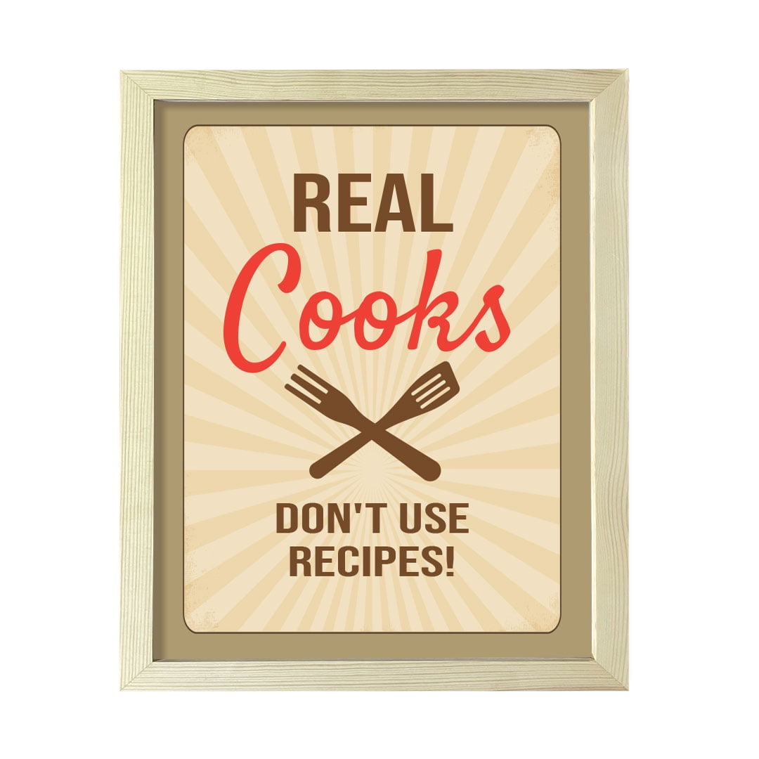 Designs ByLITA Real Cooks Don't Use Recipes!, 11 x 14 White Framed Wall ...