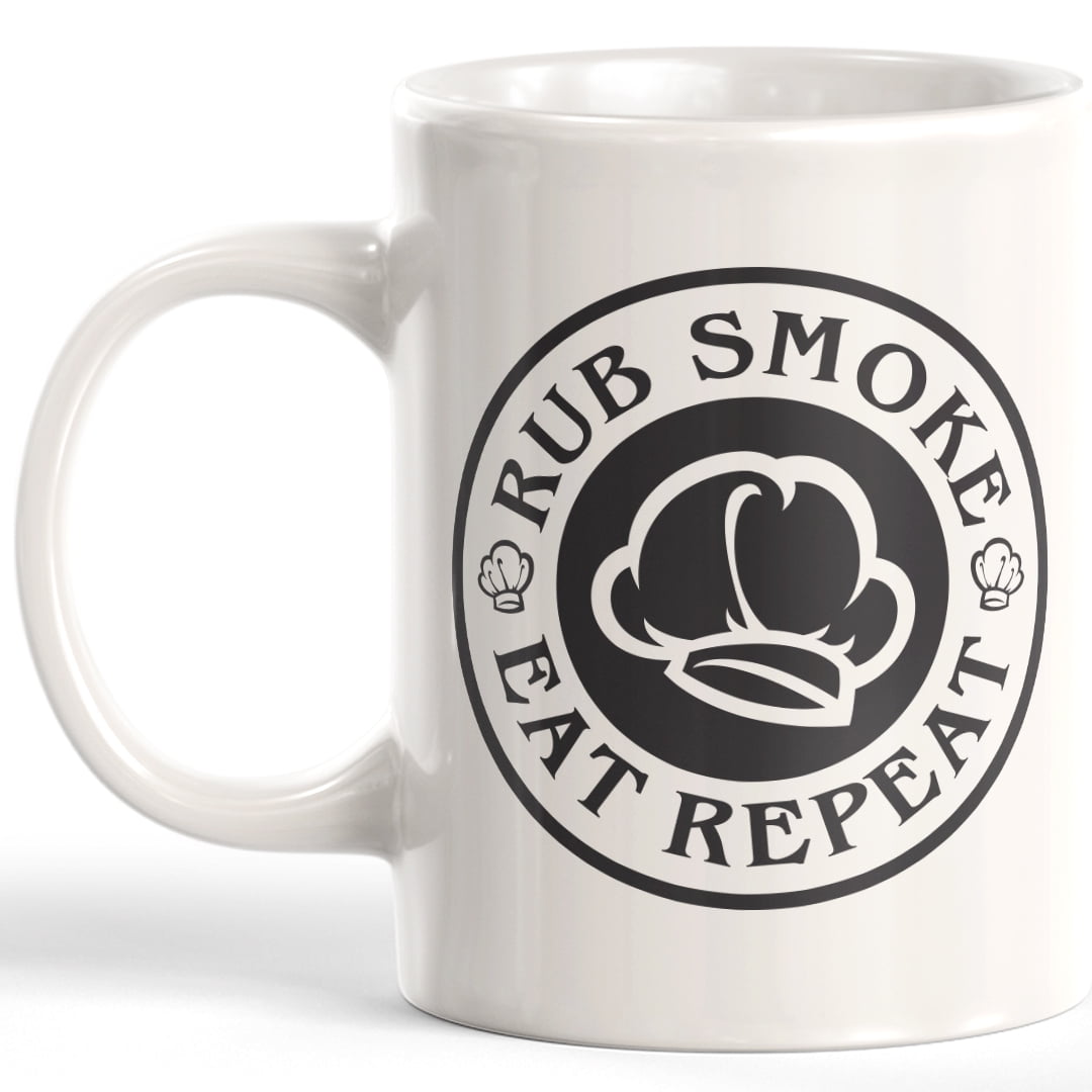 Designs ByLITA Rub Smoke Eat Repeat 11oz Coffee Mug - Walmart.com