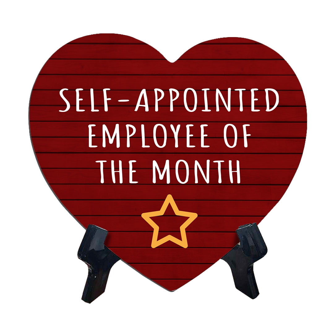 Designs ByLITA Self-Appointed Employee Of The Month Heart Table Sign ...