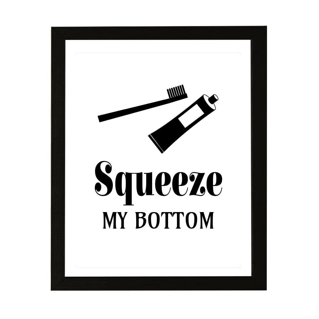 Designs ByLITA Squeeze My Bottom, 8 x 10 Wall Print Inspirational ...