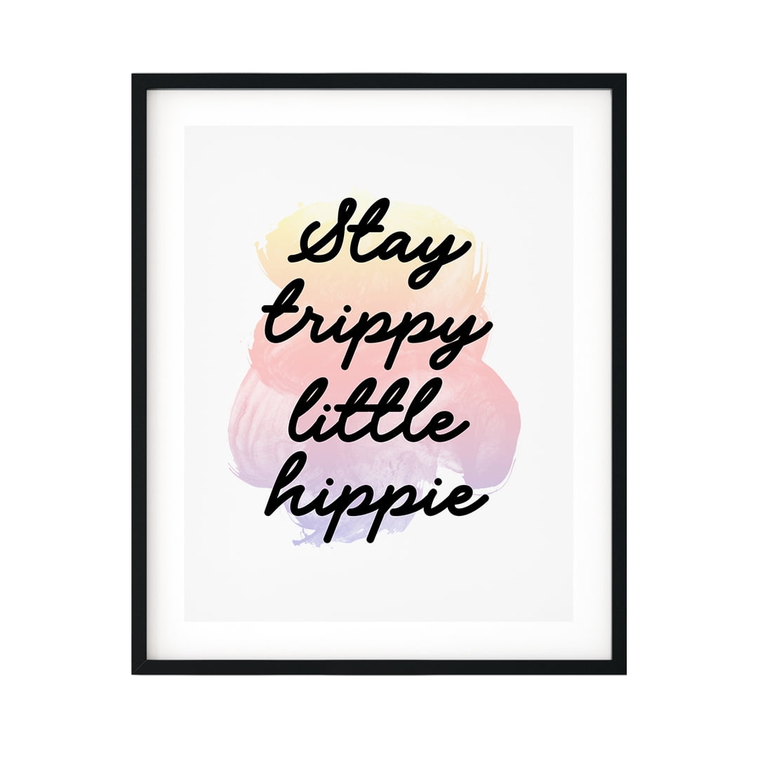 Designs ByLITA Stay Trippy Little Hippie 8 x 10 UNFRAMED Print Novelty ...
