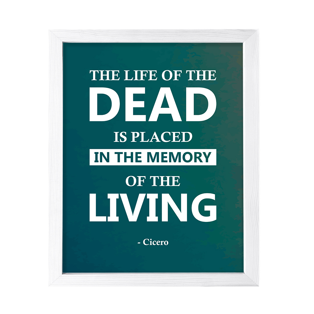 Designs ByLITA The life of the dead is placed in the memory of the ...